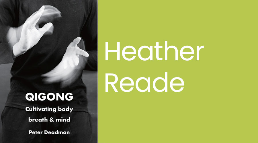 Qigong: Cultivating body, breath & mind by Peter Deadman - BAcC